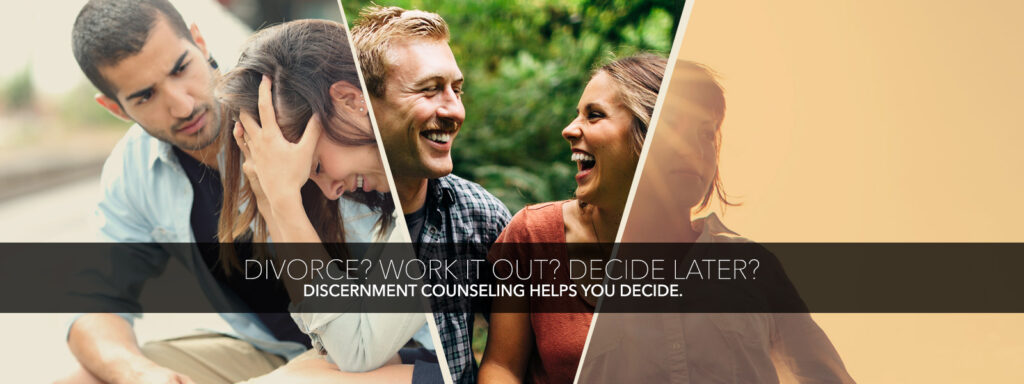 Discernment Counseling for couples on the brink
